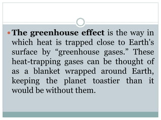 Greenhouse effect/ global warming ppt.pptx
