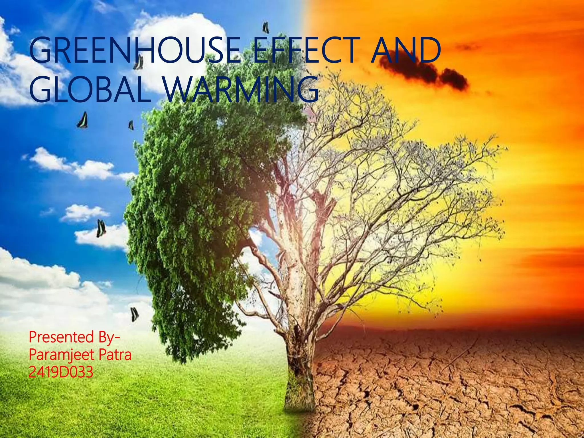 Greenhouse effect and global warming Presentation,it's causes and it's ...