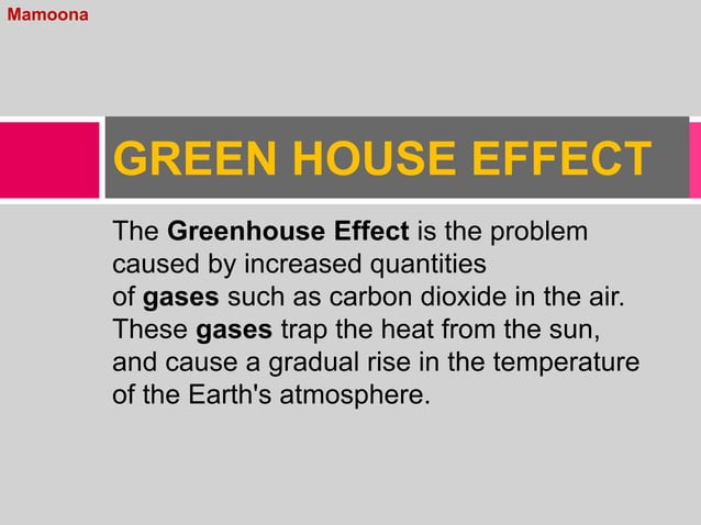 Green House Effect & Global Warming | Presented by Mamoona Ghaffar ...