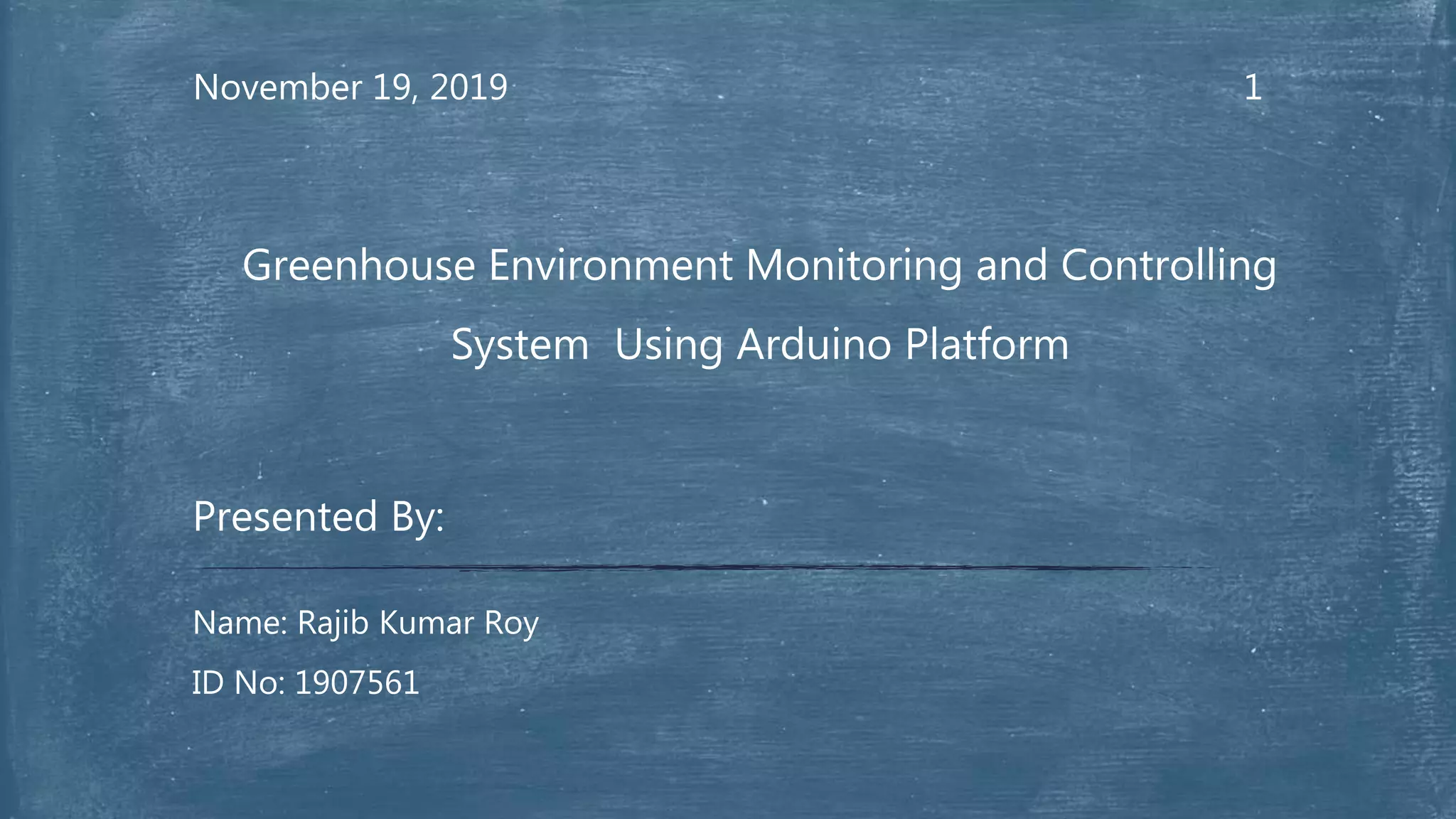 Greenhouse Environment Monitoring And Controlling System Using Arduino Platform Ppt