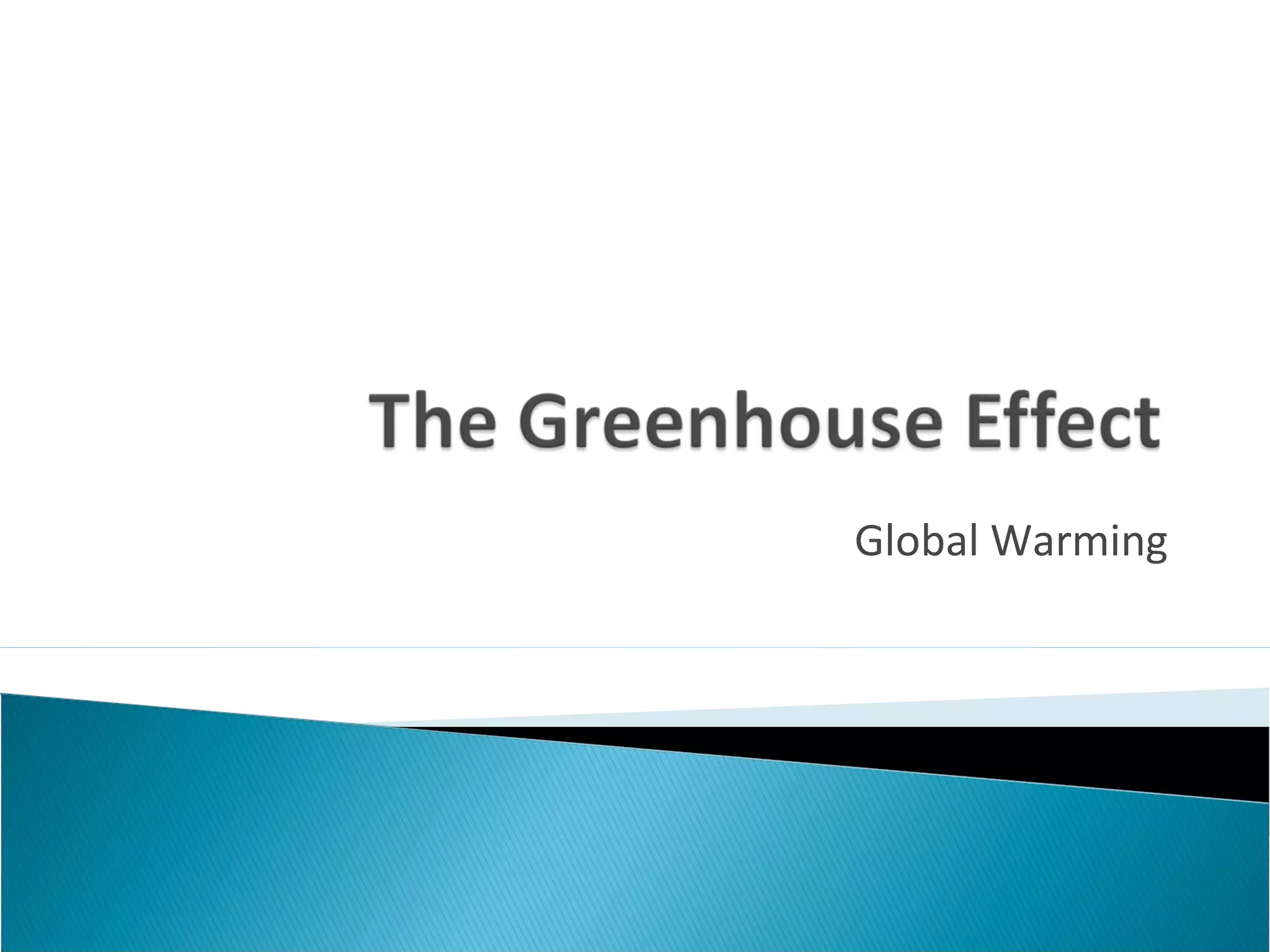 Greenhouse effect & Global Warming | PPT
