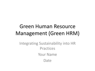 Green HRM Presentation and its all kind of template.pptx