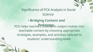 Significance of PCK Analysis and Relationship between Pedagogic ...