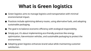 Green Logistics_ Eco-Friendly Practices for Sustainable Supply Chain.pptx