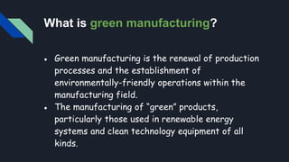Green Manufacturing (3R based approach) MFS ppt.pptx