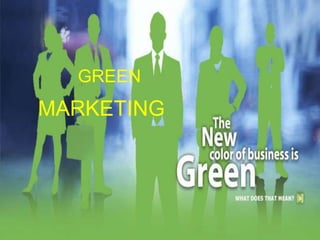 Green marketing final | PPTX