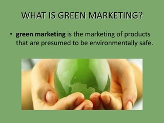 Green marketing ppt | PPTX
