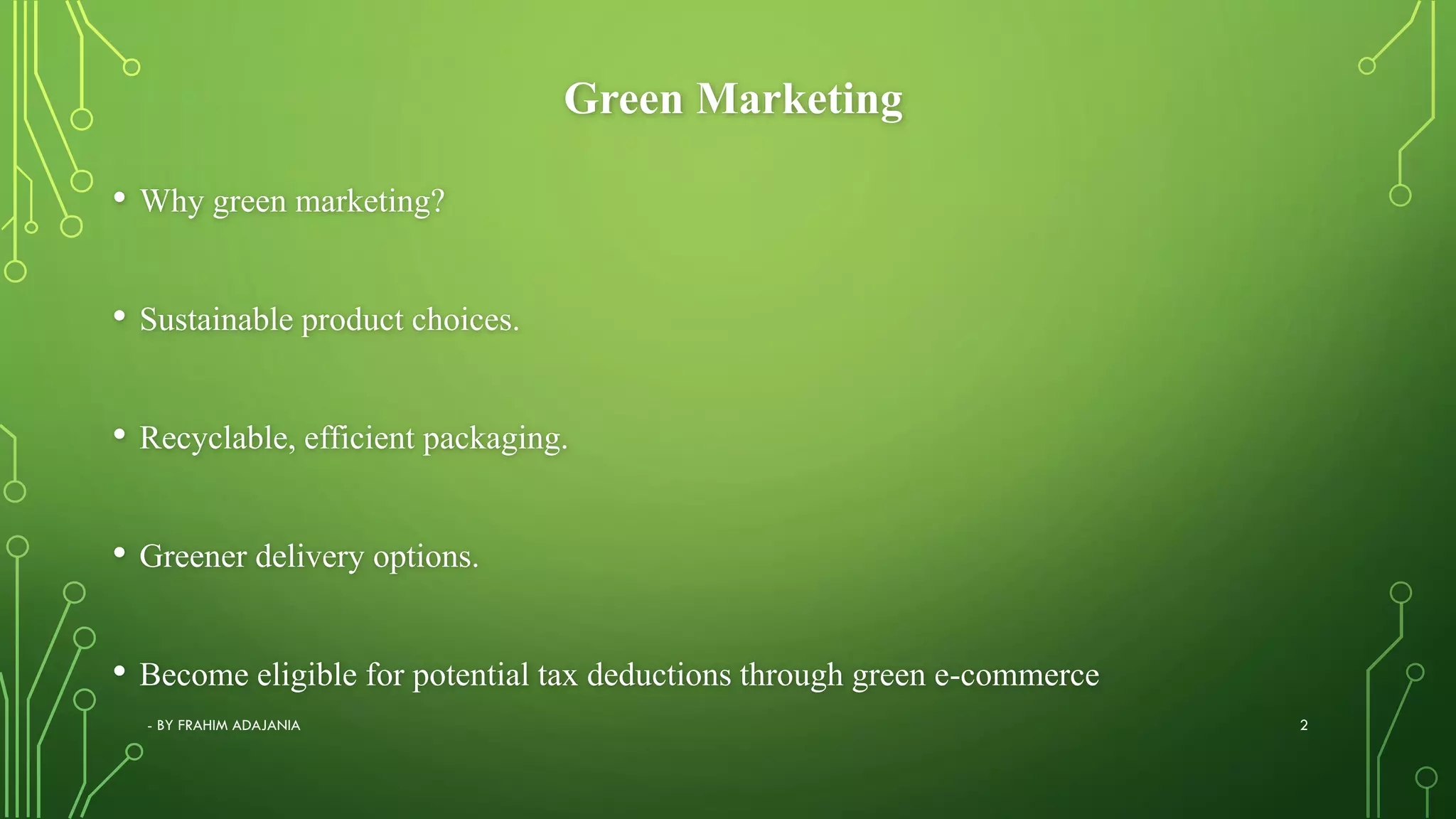 Green marketing strategies in E-commerce by Frahim Adajania | PPT