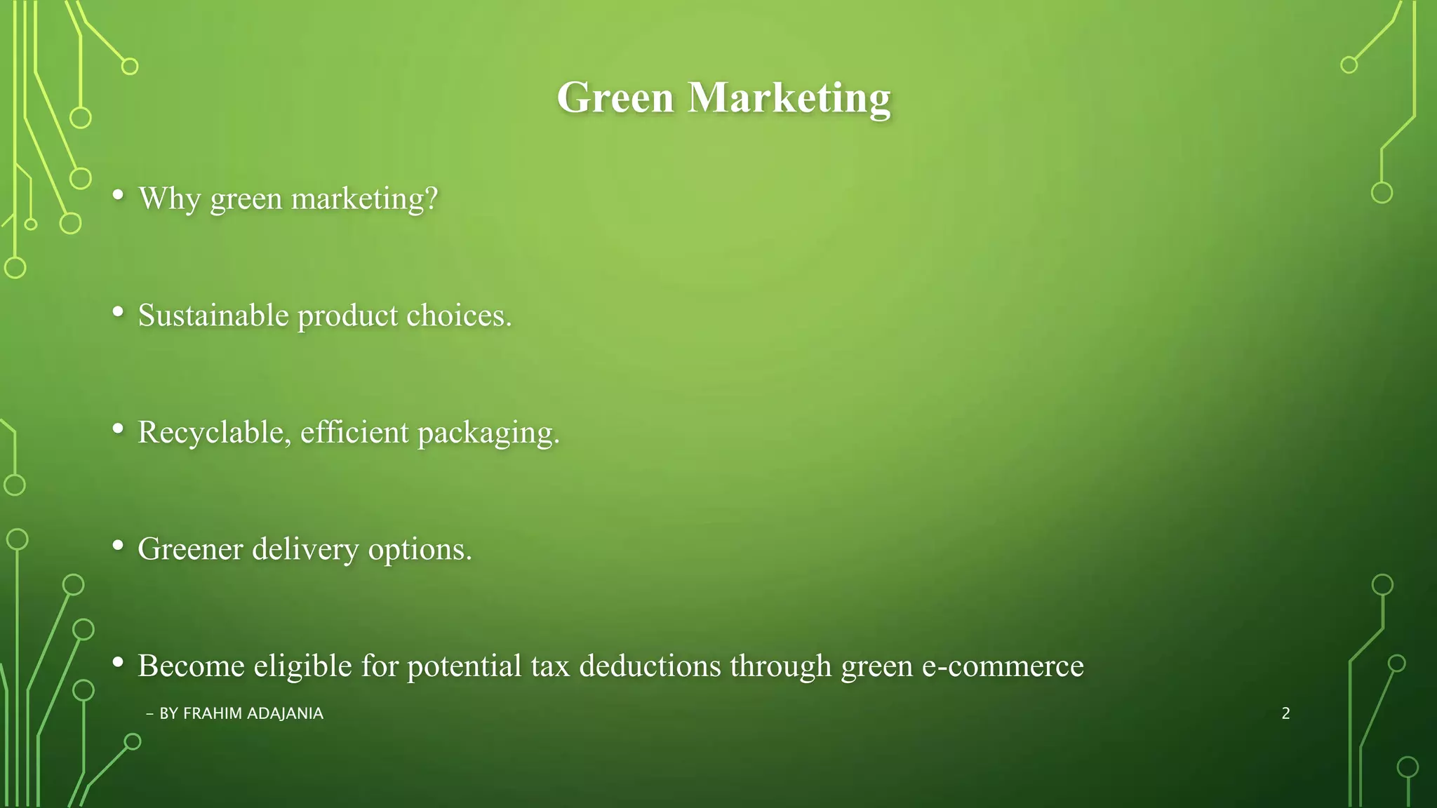 Green marketing strategies in E-commerce by Frahim Adajania | PPT ...
