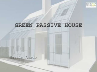 Green passive house | PPT