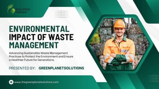 Green Planet Solutions Environmental Impact of waste Management | PDF