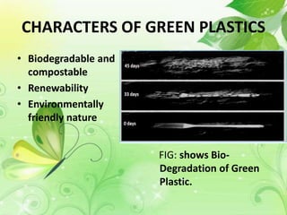Green plastics :an emerging alternative of petroleum based plastics | PPTX