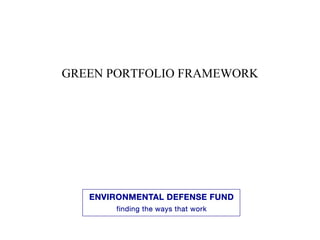 Green Portfolio Framework 7 09 | PPT