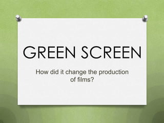 Green screen Technology | PPTX