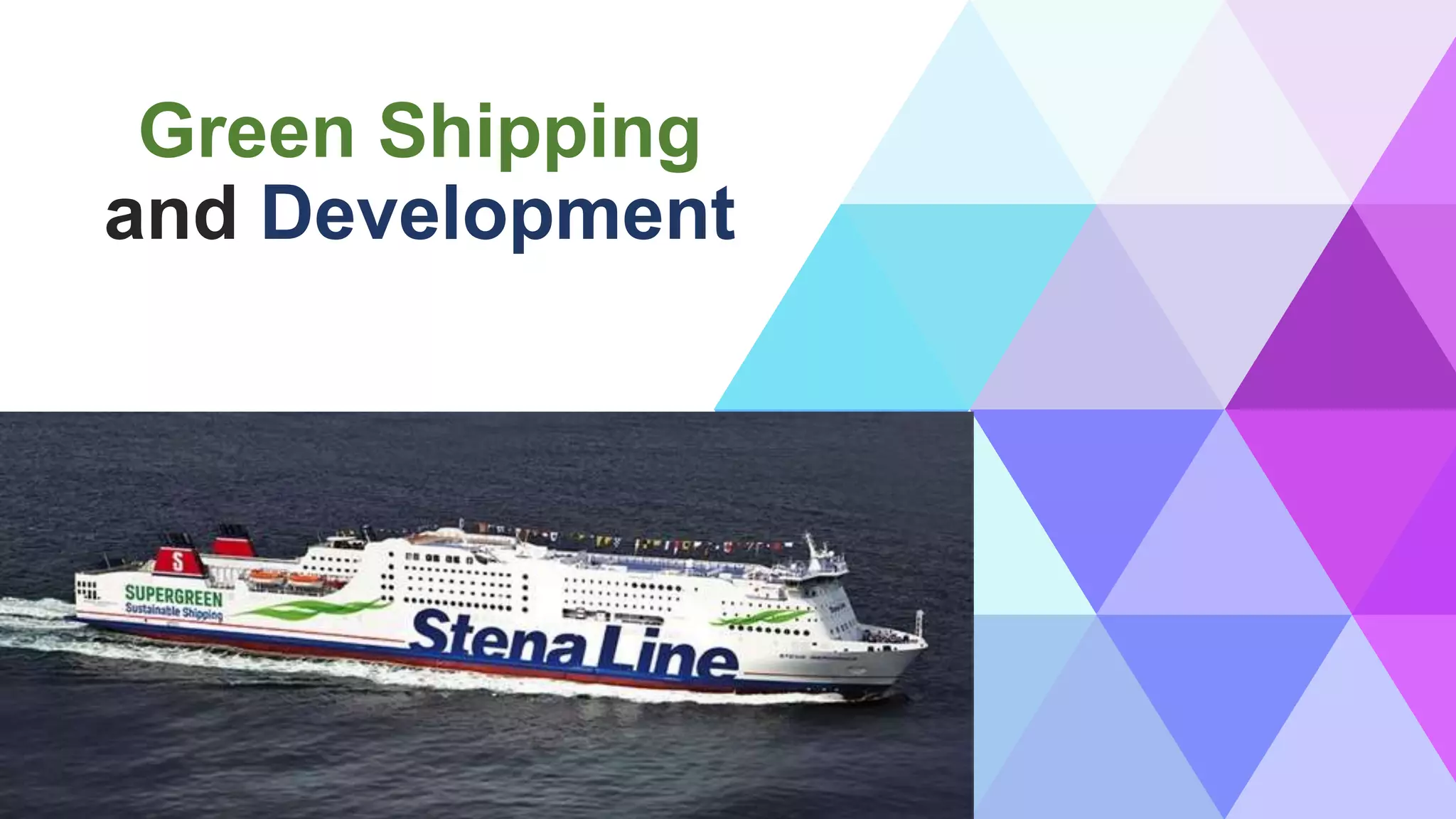 Green Shipping and Sustainable Development: Stena Shipping Lines ...