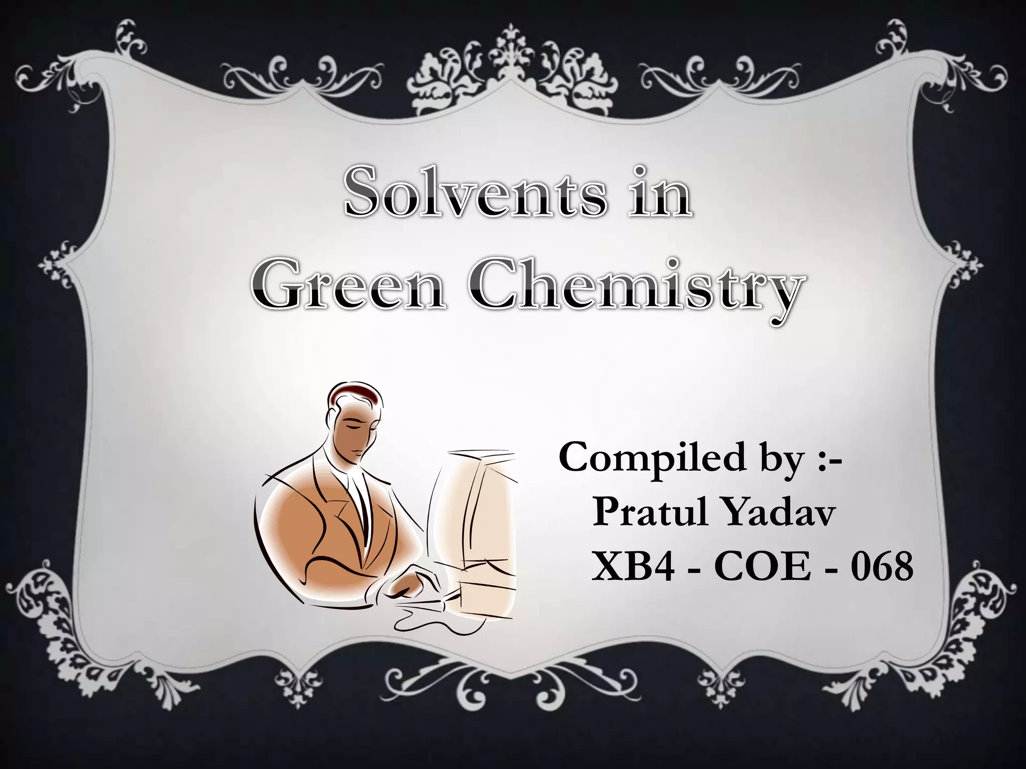 Green solvents | PPTX