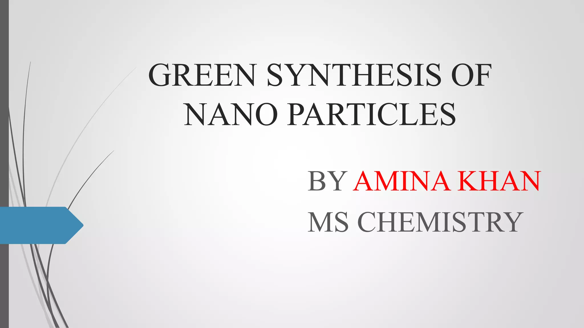 Green synthesis of nanoparticles | PPTX