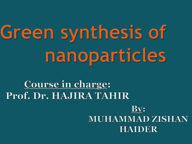 Green synthesis of nanoparticles | PPTX | Chemistry | Science