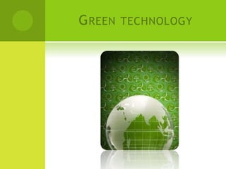 Green technology ppt | PPTX