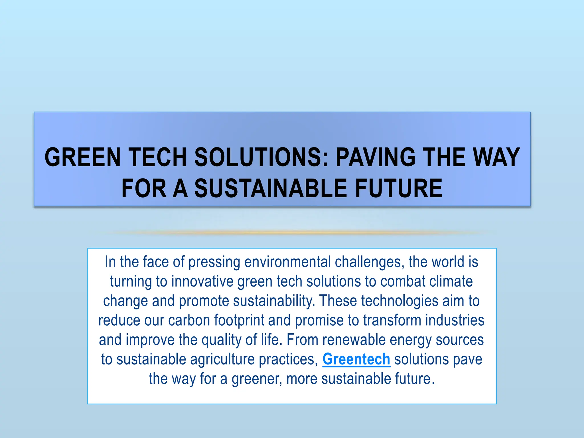 Green Tech Solutions Paving the Way for a Sustainable Future.pptx