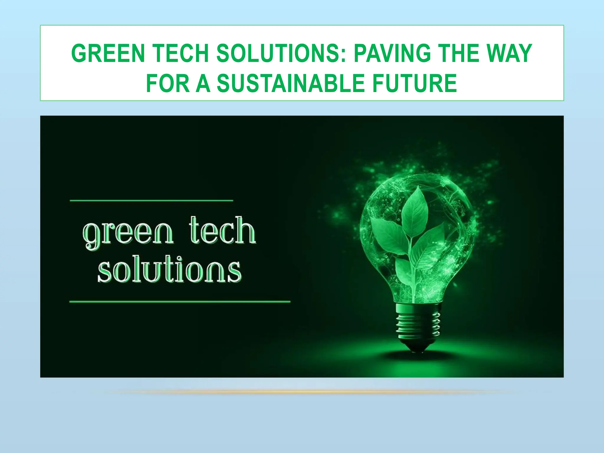 Green Tech Solutions Paving the Way for a Sustainable Future.pptx