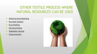 Green textiles processing | PPTX