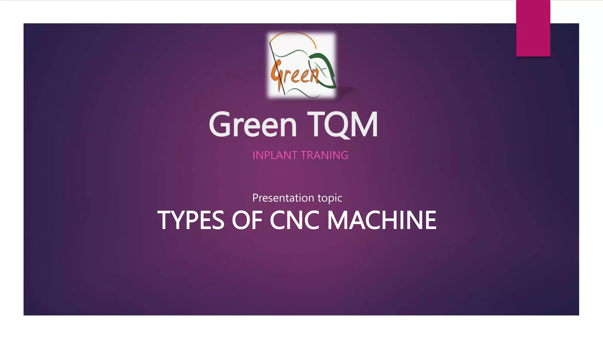 Types of CNC Machine | PPTX