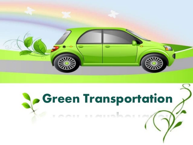 Green transportation