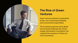 Green Ventures Navigating The Eco-Friendly Business Landscape | PDF