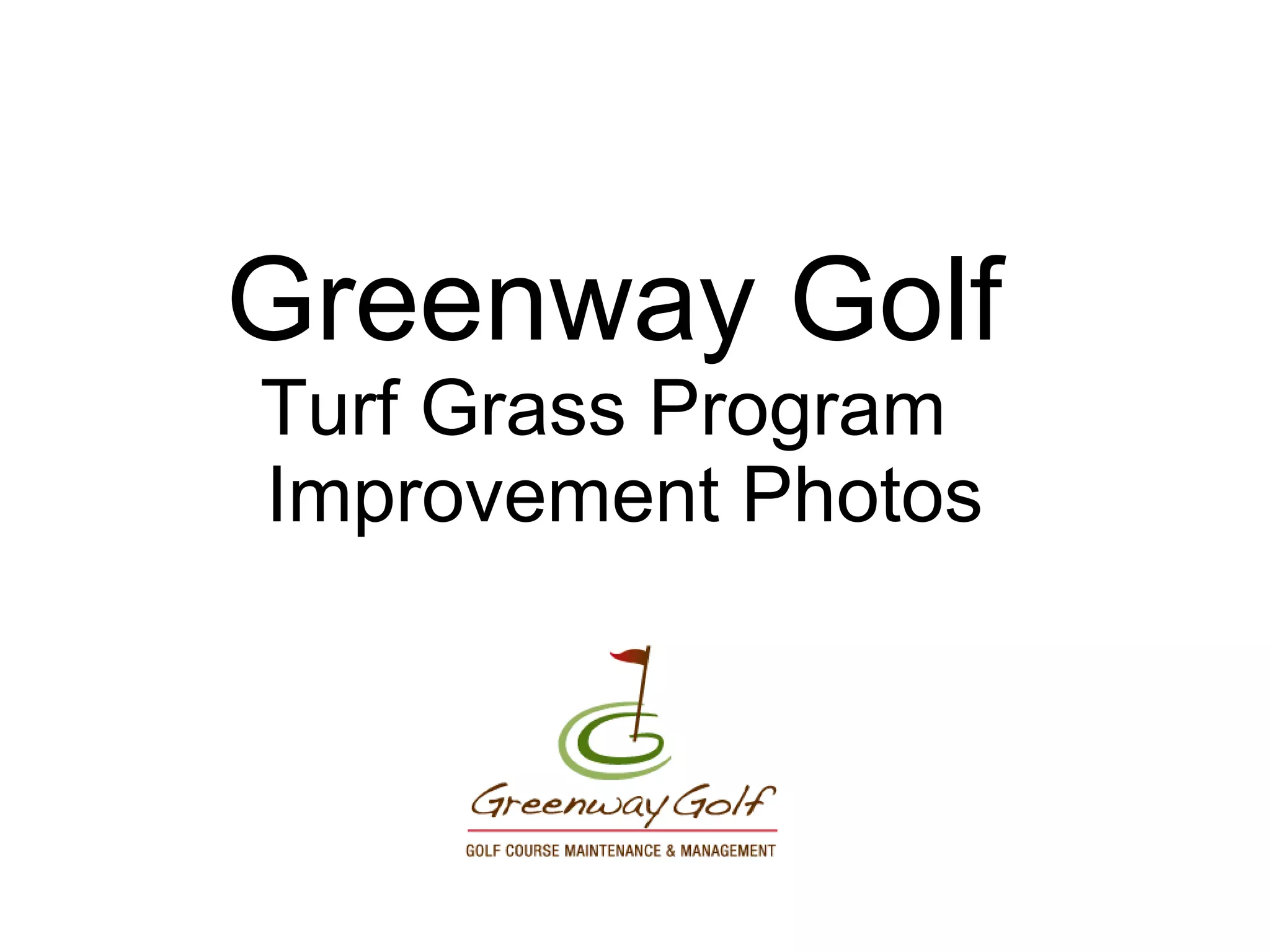 Greenway Turf Program Before/After Slides 1 | PPT