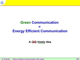Green wireless communication with relays | PPT