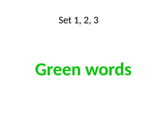 Green words - phonics teaching educated - | PPTX