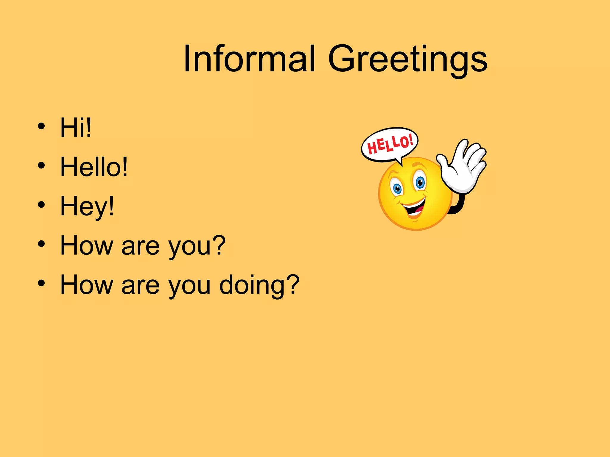 Formal and Informal Greeting Expressions | PPT