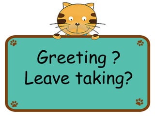 Greeting and Leave Taking | PPTX