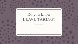 Greeting and leave taking by sim sim khu | PPTX