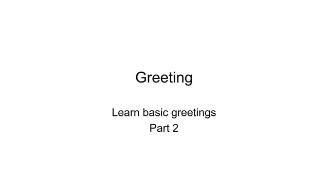 Greeting part 2 | PPT