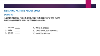 GREETINGS - COUNTRIES-NATIONALITIES-LANGUAGES-LISTENING.pptx