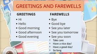 Basic English, topic : Greetings and farewells. | PPT
