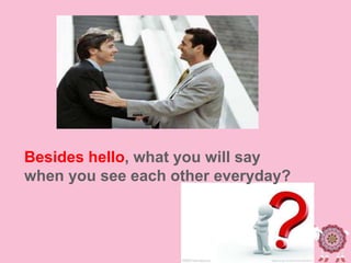 Greetings and goodbyes... | PPTX