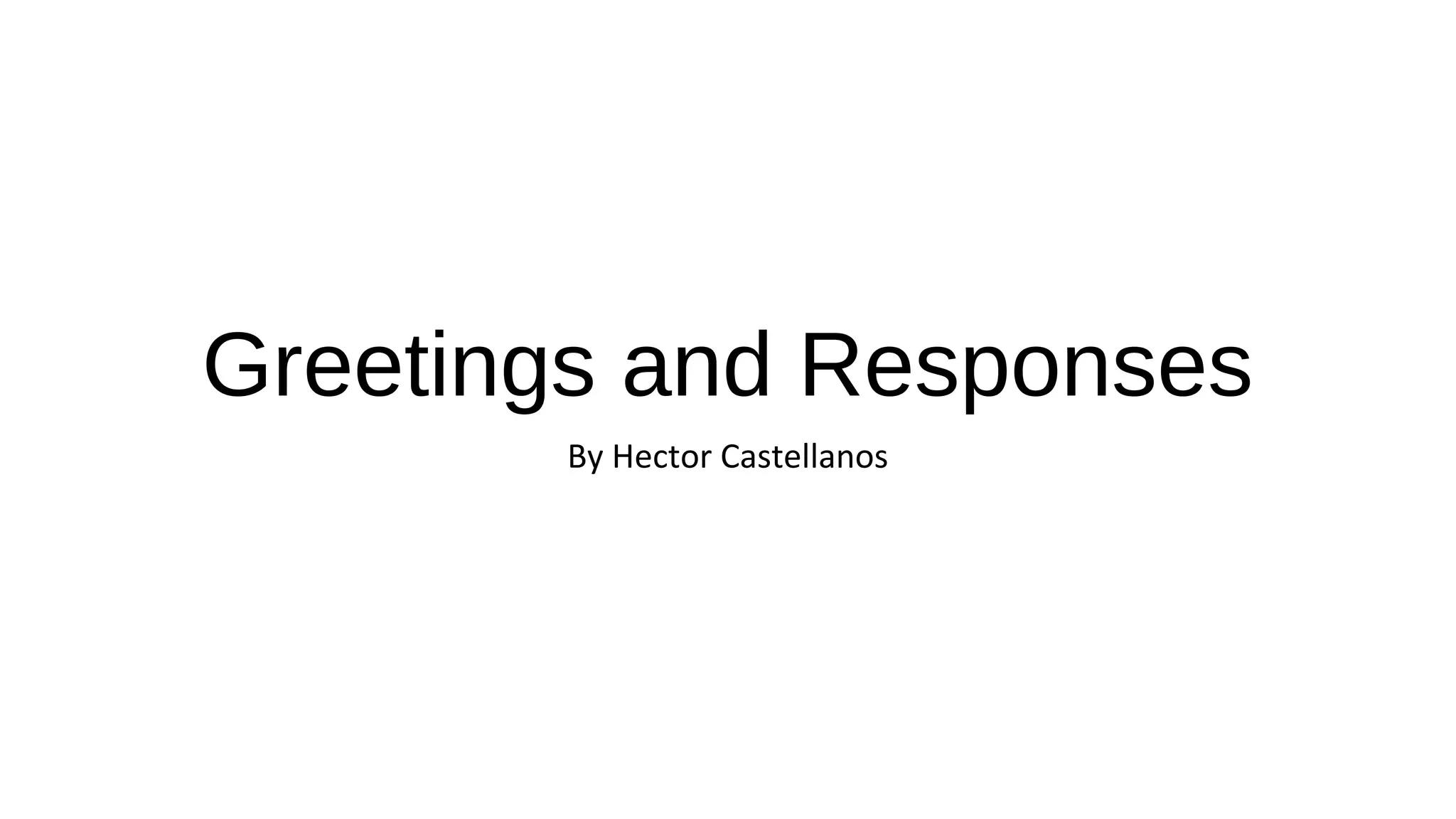 Greetings and responses | PPT