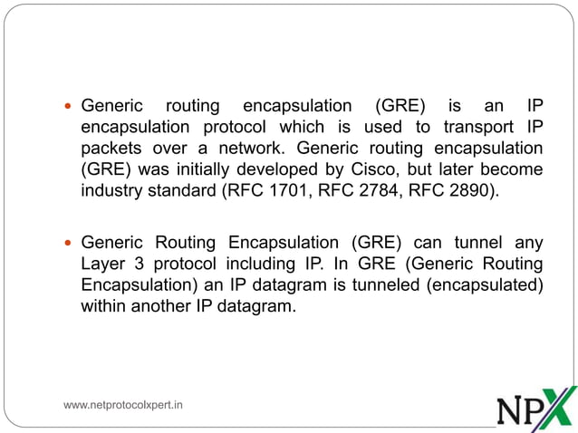 GRE (Generic Routing Encapsulation) | PPTX | Computer Networking | Computing