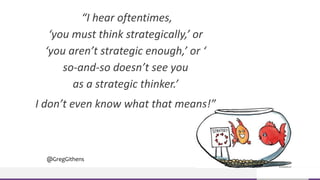 Greg Githens: Strategic Thinking: A Rare and Valuable Competency | PDF