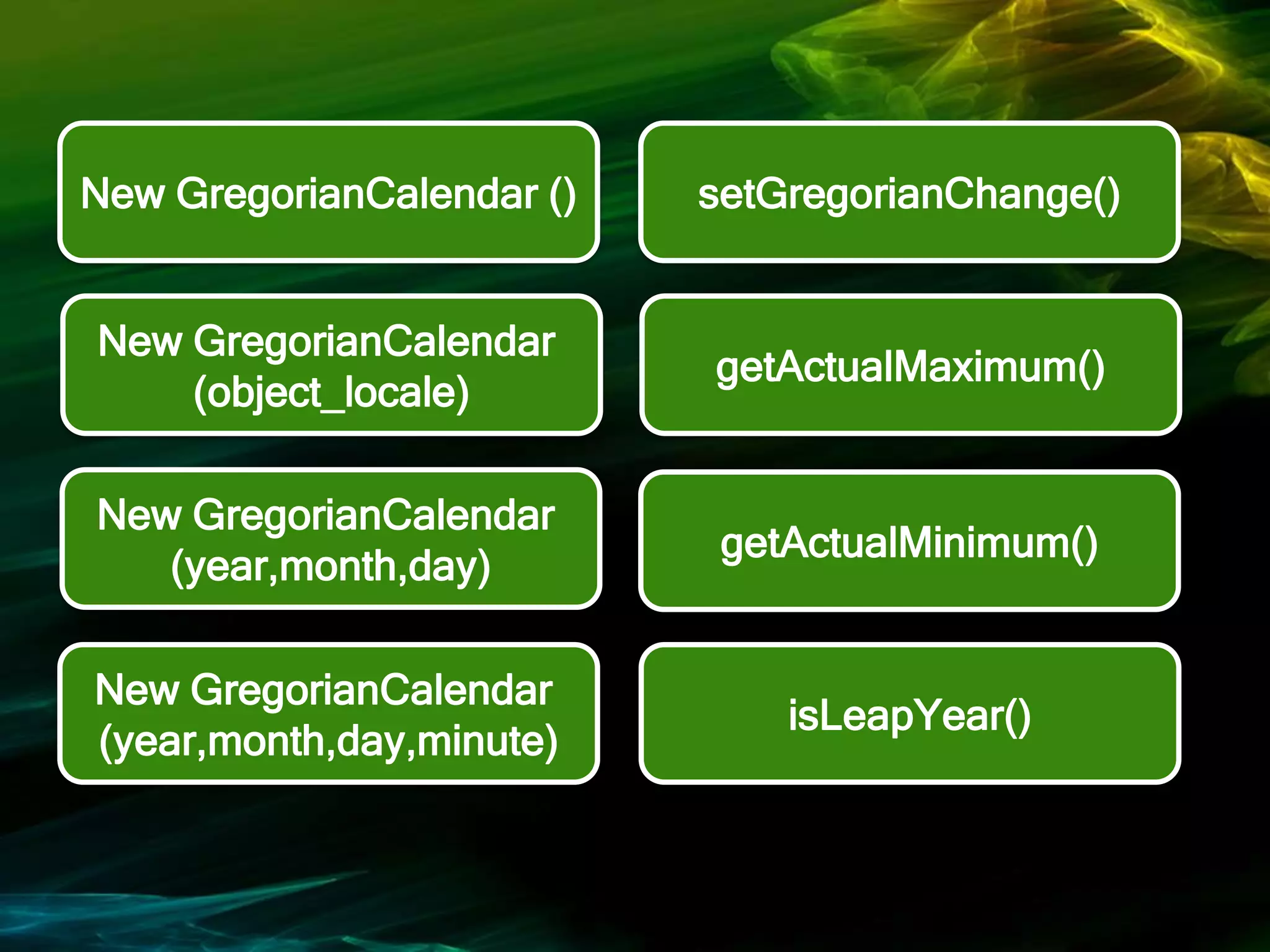 Gregorian calendar class | PPTX | Programming Languages | Computing