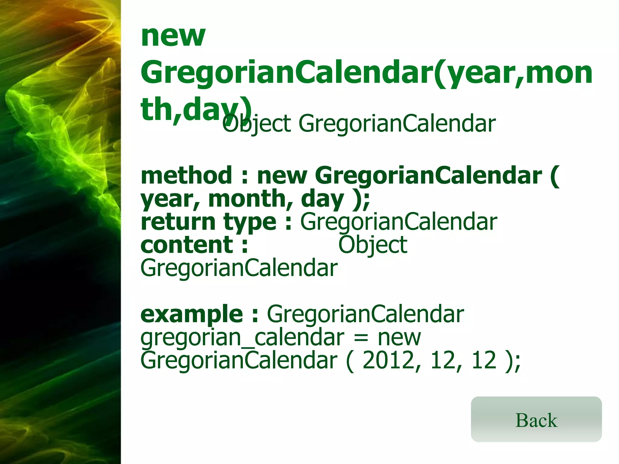Gregorian calendar class | PPTX | Programming Languages | Computing