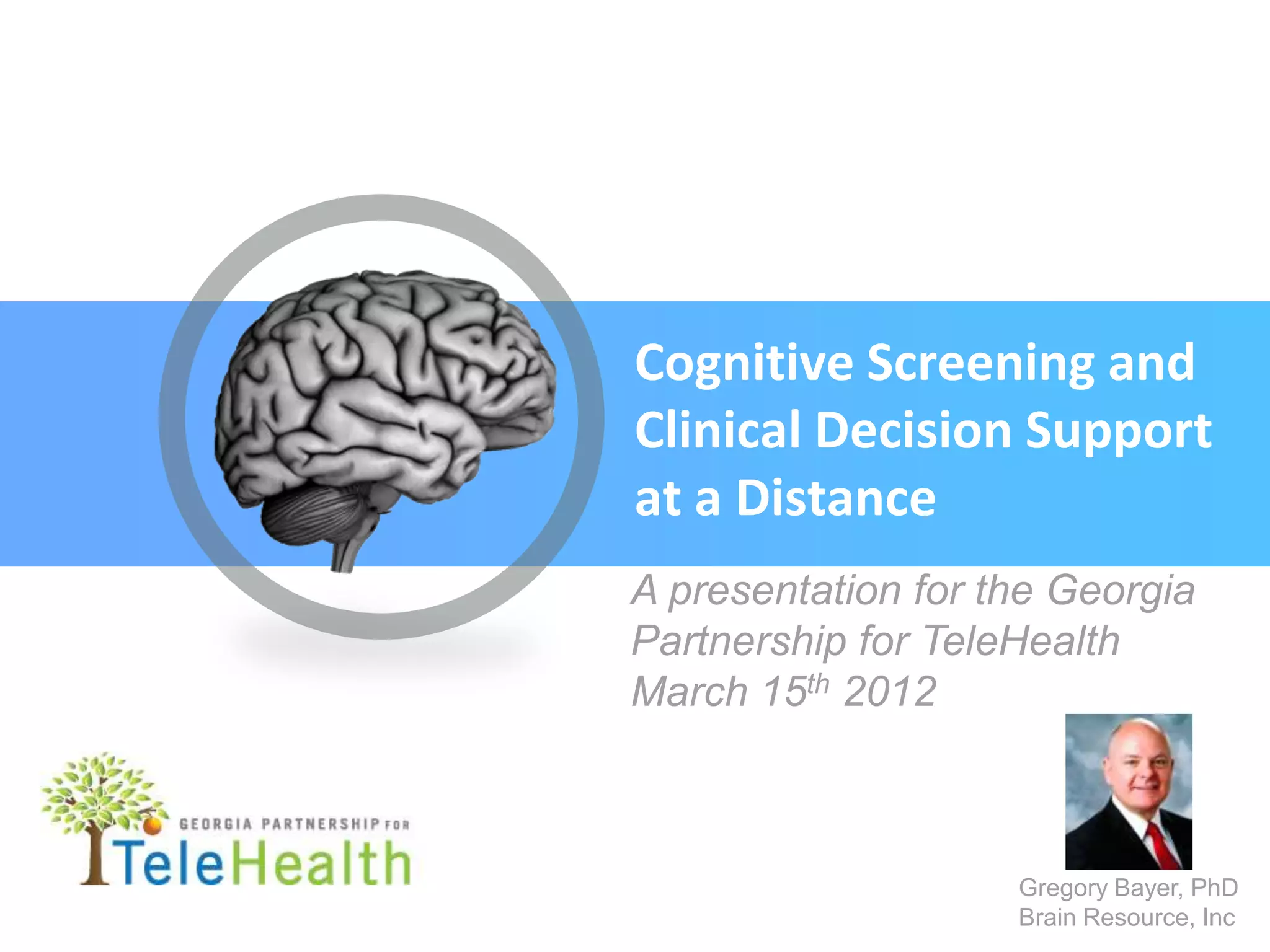 Cognitive Screening and Clinical Decision Support at a Distance | PPT