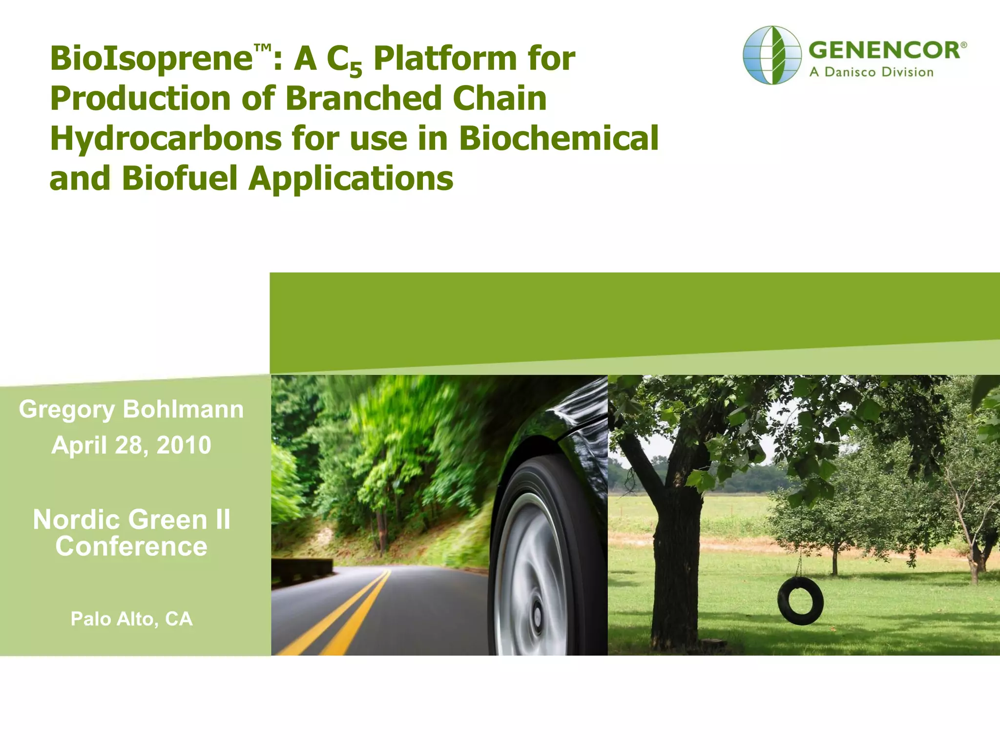 BioIsoprene-BioChemicals and BioFuels Applications - Gregory Bohlmann ...