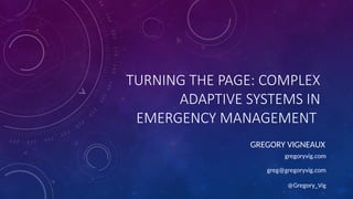 Turning the Page: Complex Adaptive Systems in Emergency Management | PPTX