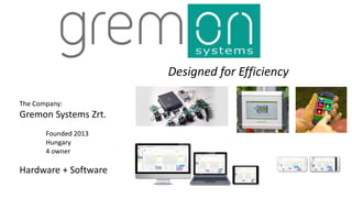 Designed for Efficiency. Gremon. Ispemar | PPTX