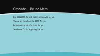 Grenade - Bruno Mars | PPTX