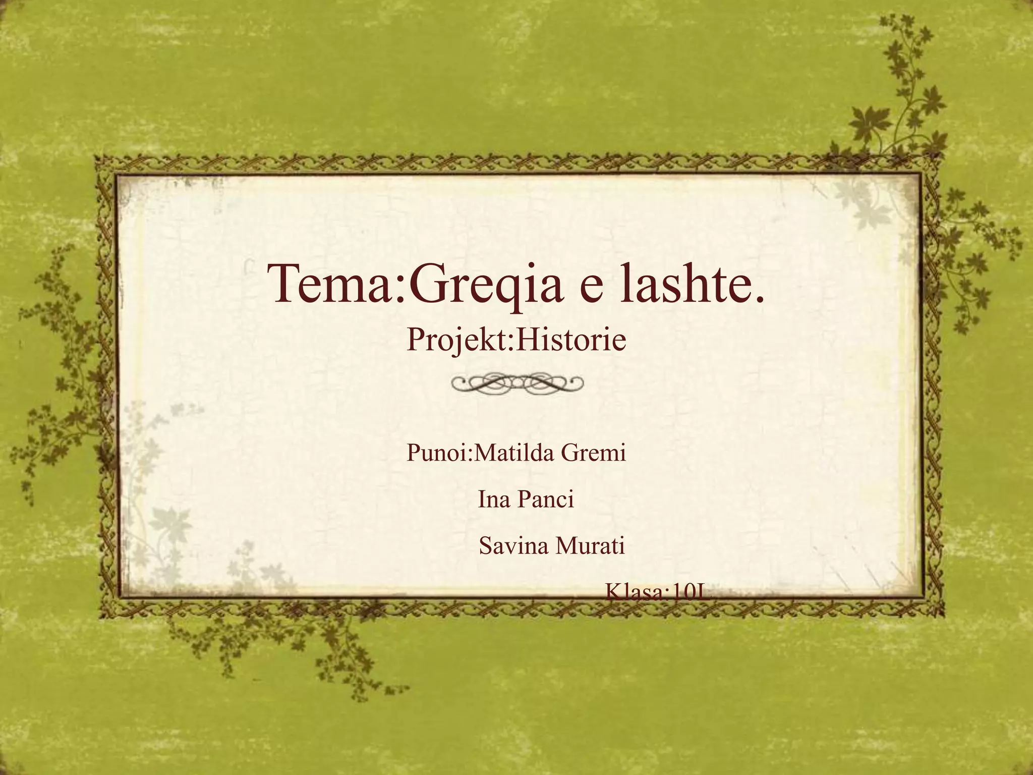 "Greqia e lashte" Projekt Historie | PPTX